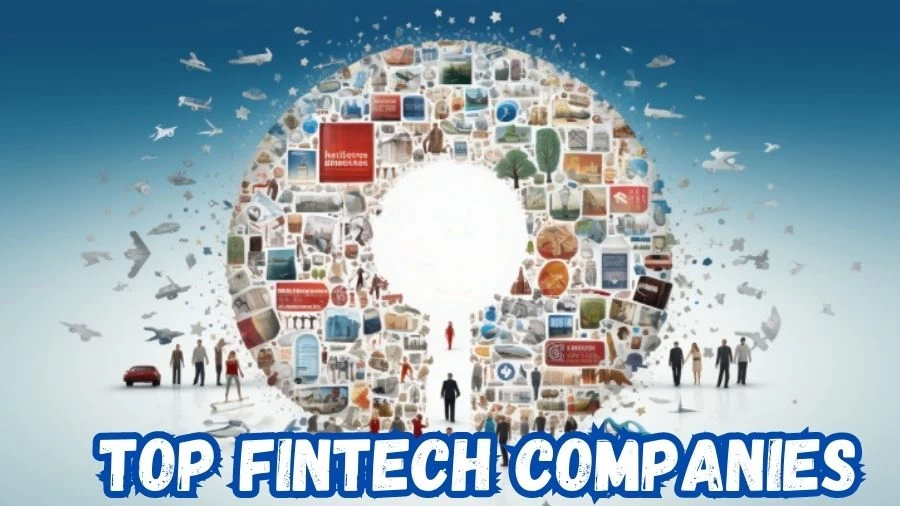 Top Fintech Companies, What is a Fintech Companies?